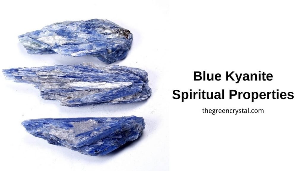 Blue Kyanite Spiritual Properties • The Green Crystal