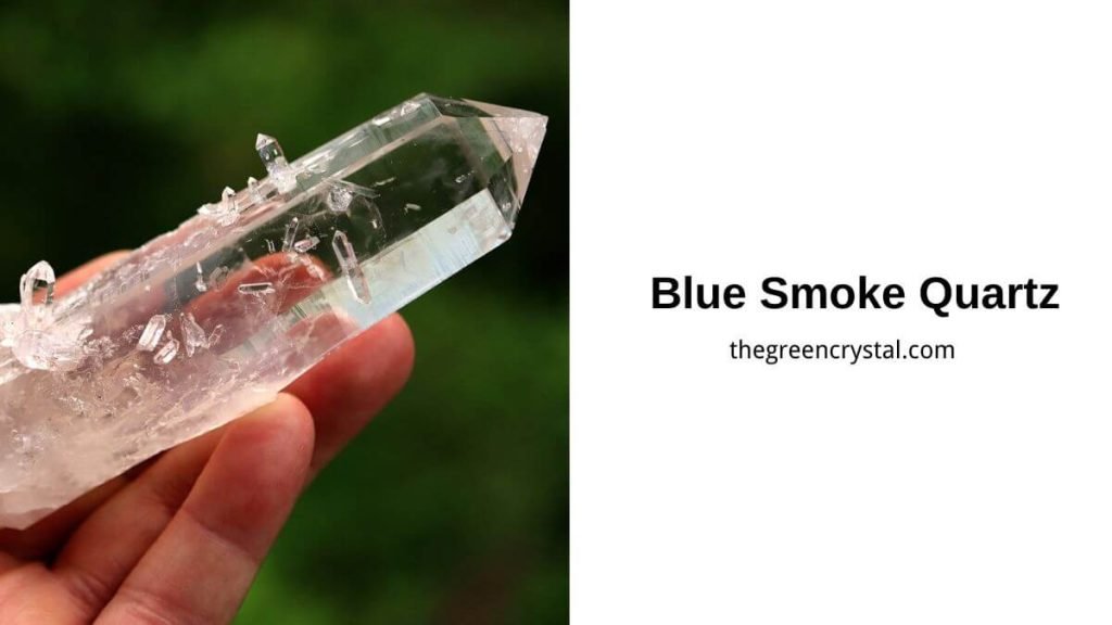 Blue Smoke Quartz • The Green Crystal
